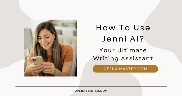 How To Use Jenni AI? Your Ultimate Writing Assistant