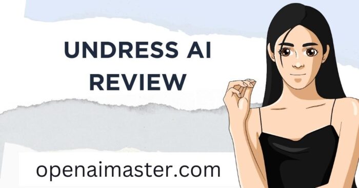 Undress AI Review: Trust or Not? - Open AI Master