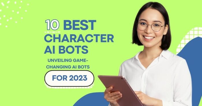10 BEST Character AI Bots | Unveiling Game-Changing AI Bots