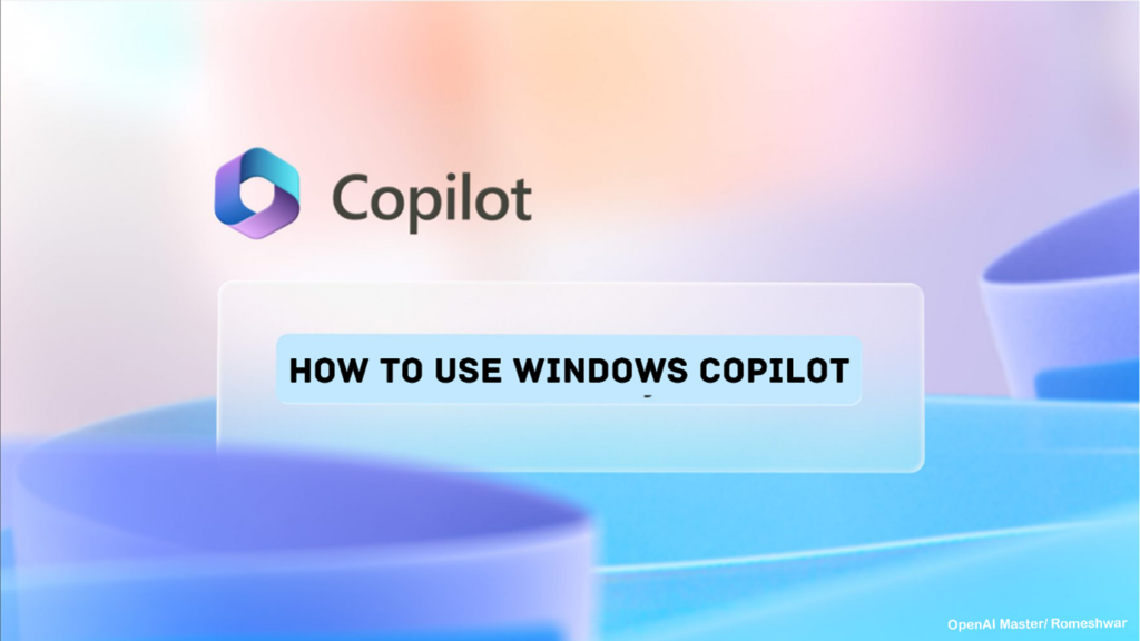How To Use Windows Copilot