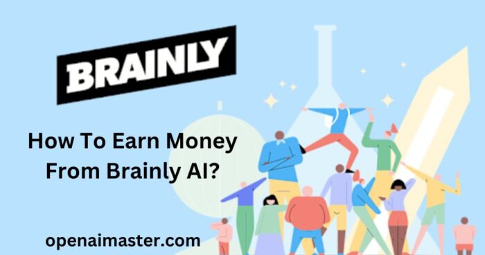 How To Earn Money From Brainly AI?