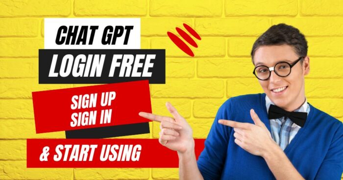 Chat GPT Login free: Sign Up, Sign In & Start Using