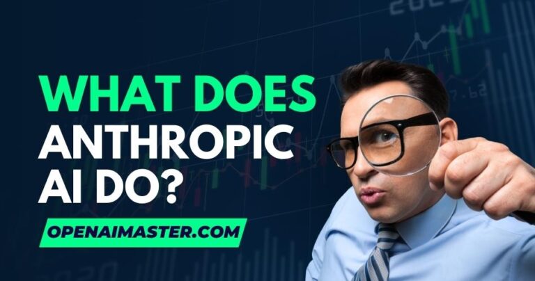 What does Anthropic AI Do? - Open AI Master