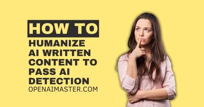 How To Humanize Ai Written Content To Pass Ai Detection