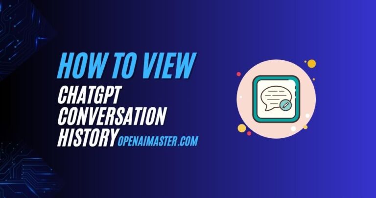How to View ChatGPT Conversation History - Open AI Master