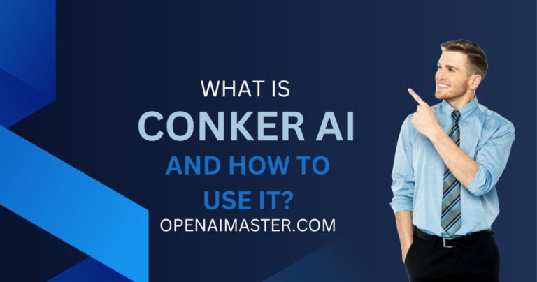 What is Conker AI and How to Use It? - Open AI Master