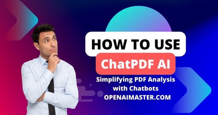 How to Use ChatPDF AI: Simplifying PDF Analysis with Chatbots