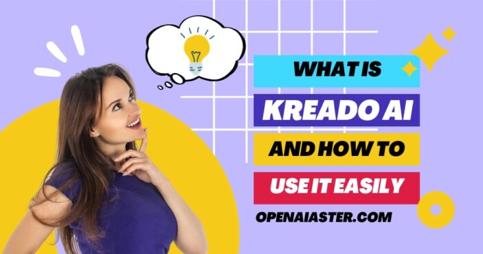 What Is Kreado AI And How To Use It Easily - Open AI Master