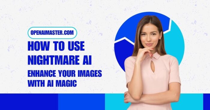How to Use Nightmare AI: Enhance Your Images with AI Magic