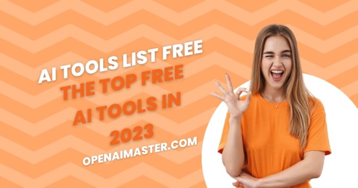 AI Tools List Free: The Top Free AI Tools in 2024 - Open AI Master