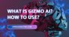 What is Gizmo AI? How to Use? - Open AI Master