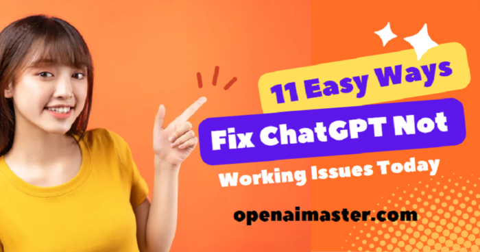 11 Easy Ways to Fix ChatGPT Not Working Issues Today