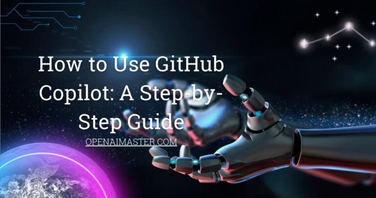 How to Use GitHub Copilot: A Step-by-Step Guide - Open AI Master