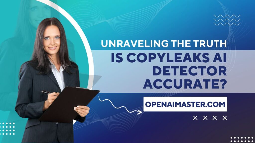 Is Copyleaks AI Detector Accurate?