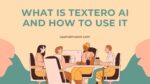 What is Textero AI and How to Use It - Open AI Master