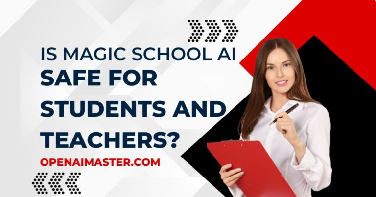 Is Magic School AI Safe for Students and Teachers?