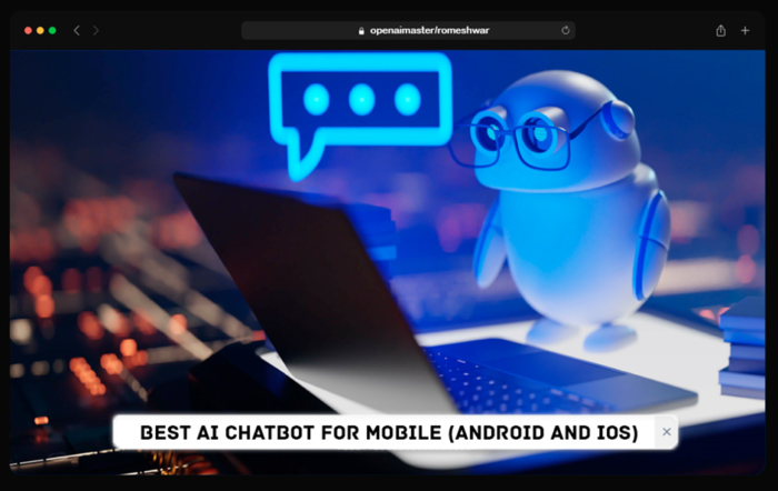 Best AI Chatbot For Mobile (Android & iOS) - Open AI Master