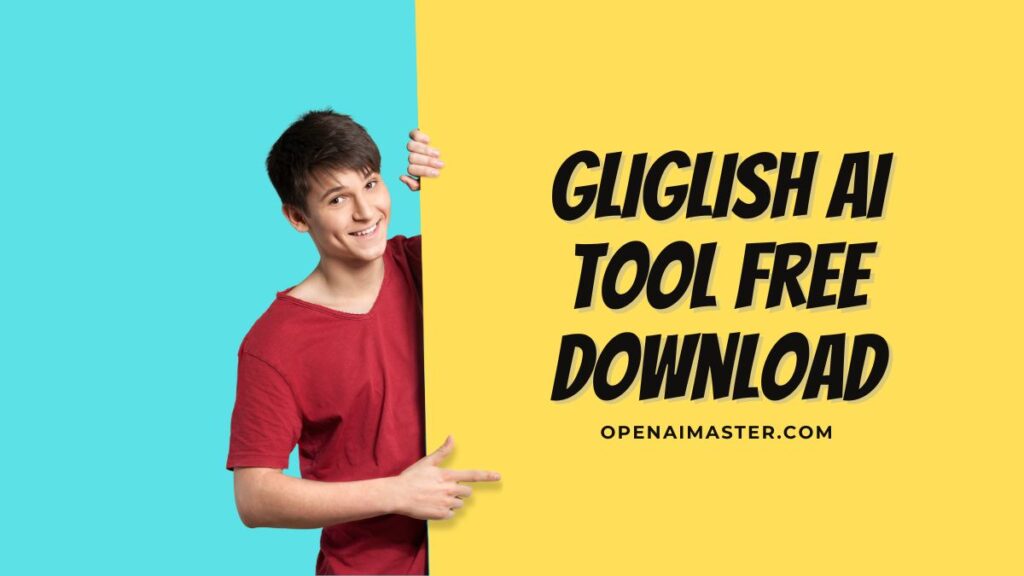 Gliglish AI Tool Free To Use - Open AI Master
