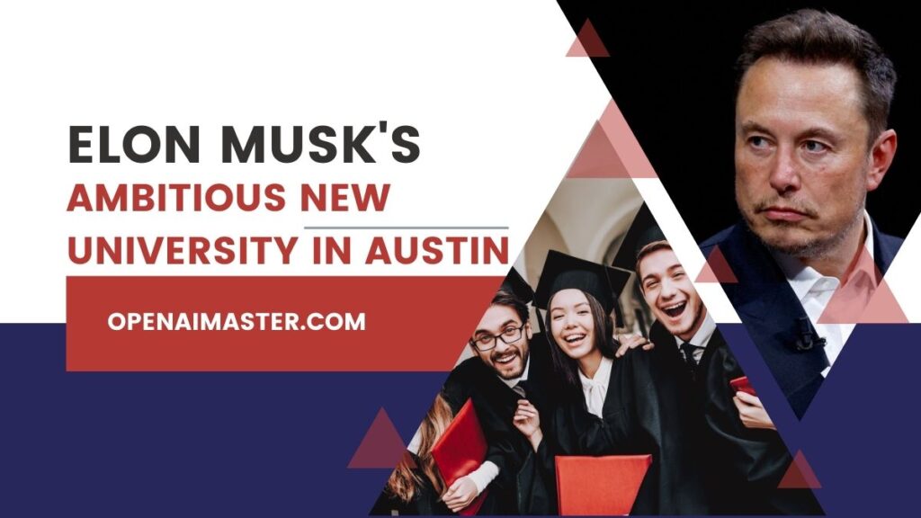 Elon Musk's Ambitious New University in Austin