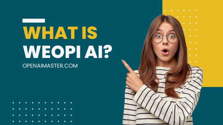 What Is WEOPI AI? - Open AI Master