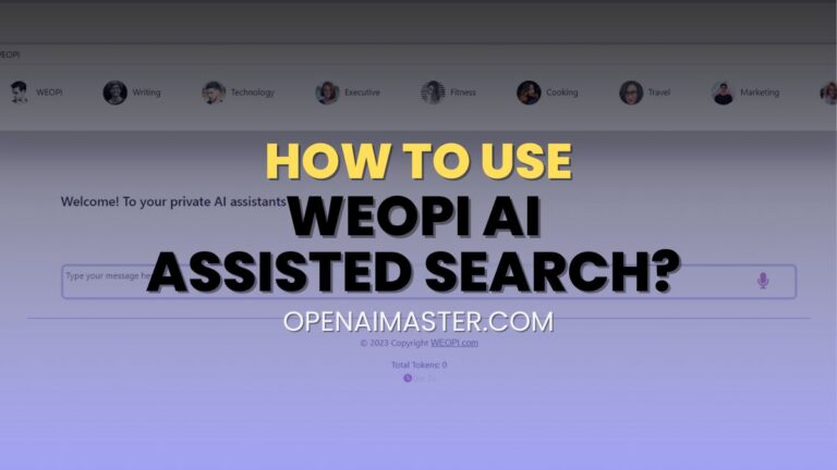 How to Use WEOPI AI Assisted Search? - Open AI Master