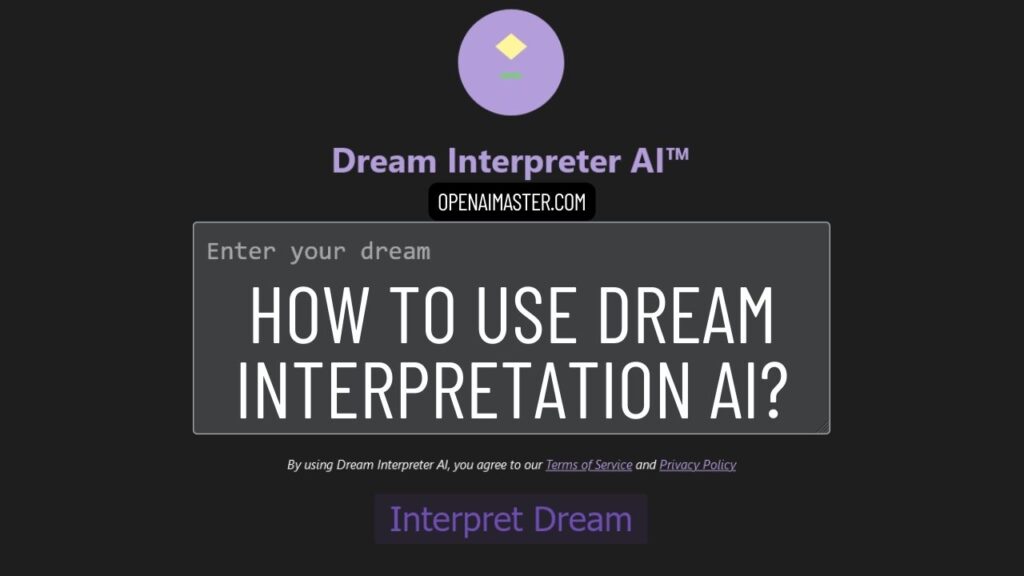 How To Use Dream Interpretation AI? - Open AI Master