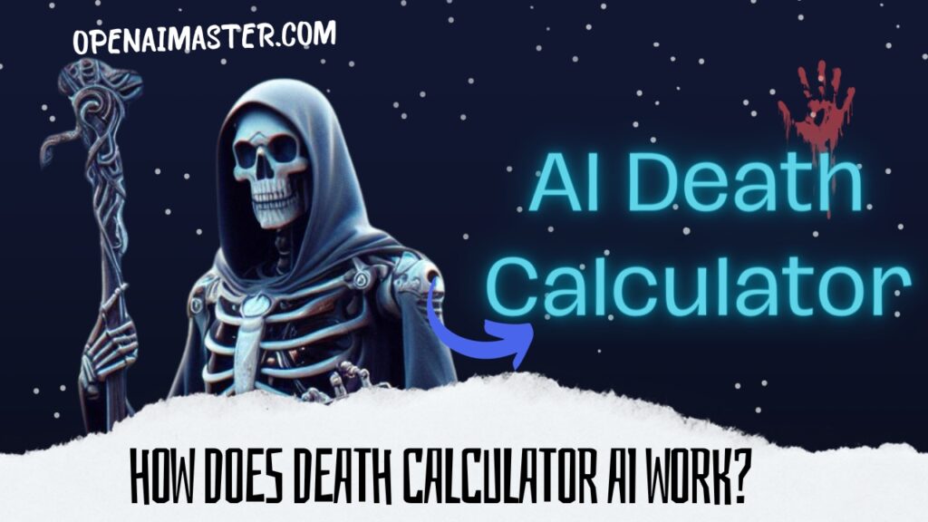 How Does Death Calculator AI Work? - Open AI Master