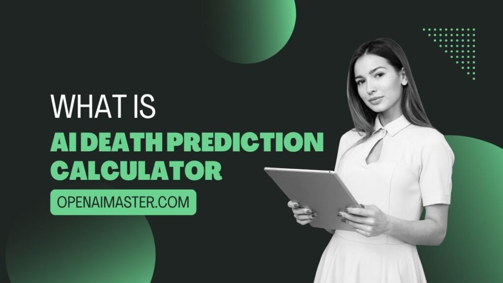 What is AI Death Prediction Calculator? - Open AI Master