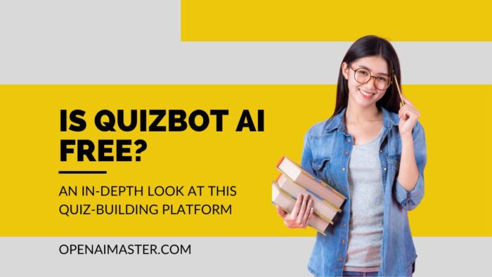 Is Quizbot AI Free? An In-Depth Look at This Quiz-Building Platform