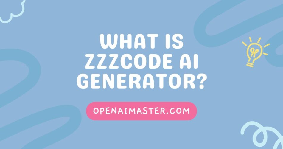 What is Zzzcode AI Generator? - Open AI Master