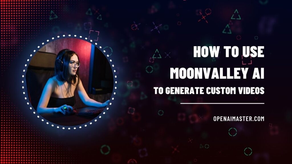 How to Use Moonvalley AI to Generate Custom Videos