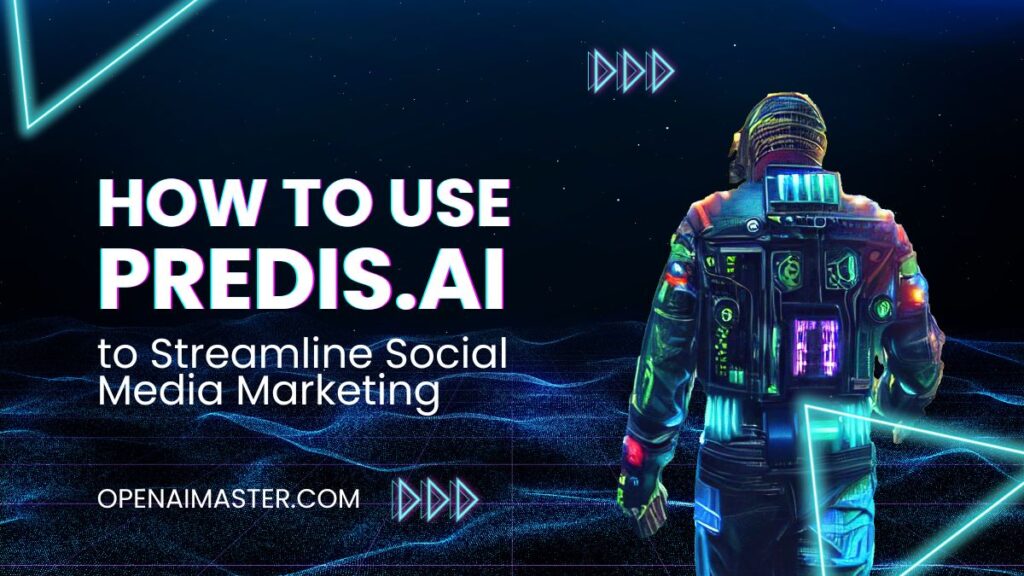 How to Use Predis.ai to Streamline Social Media Marketing