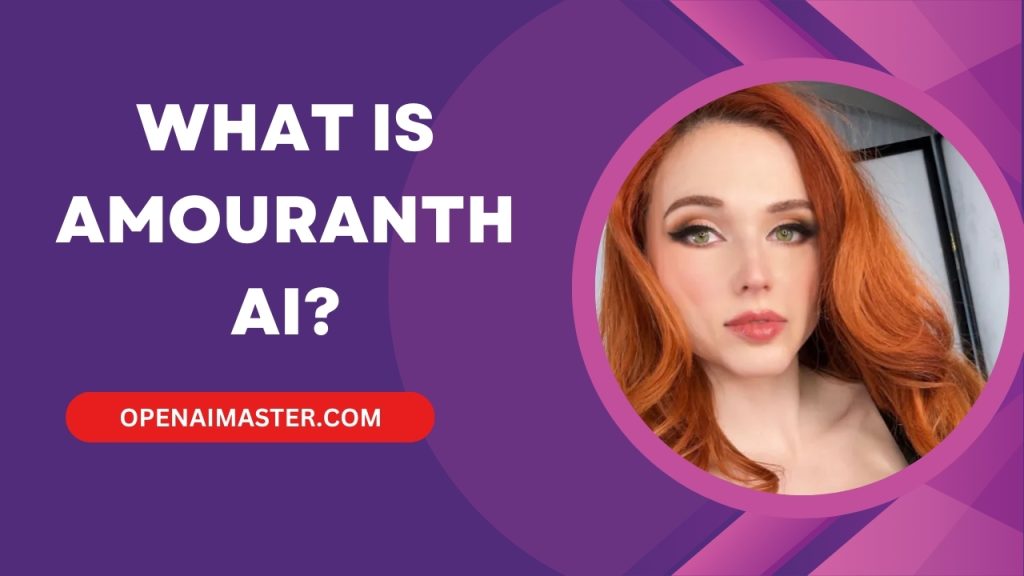 What Is Amouranth AI? The Future of Influencer Interaction - Open AI Master
