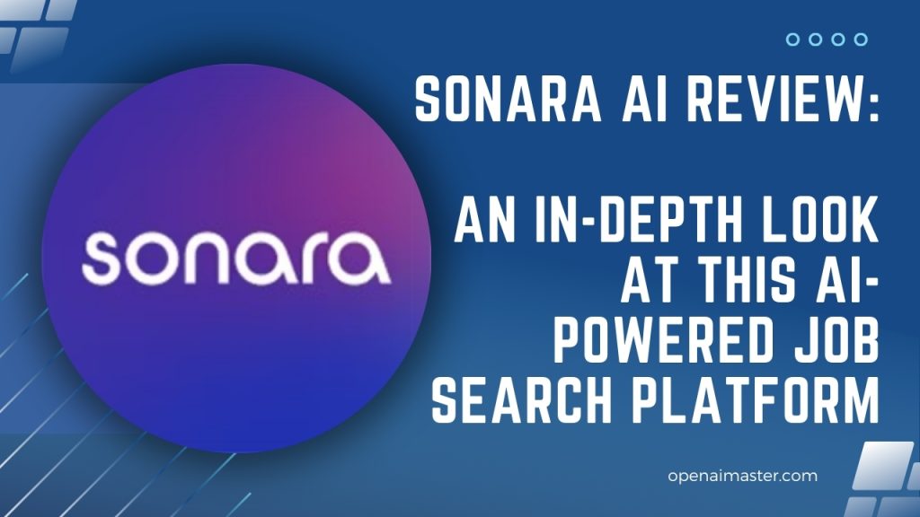 Sonara AI Review: An In-Depth Look at This AI-Powered Job Search Platform
