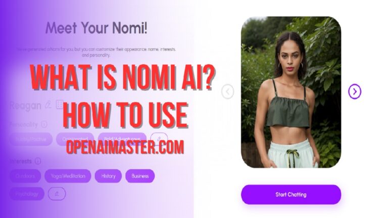 What Is Nomi AI? How To Use - Open AI Master