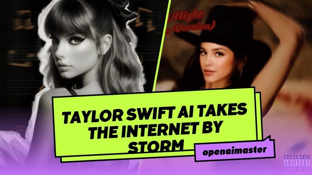 Taylor Swift AI Takes the Internet by Storm - Open AI Master