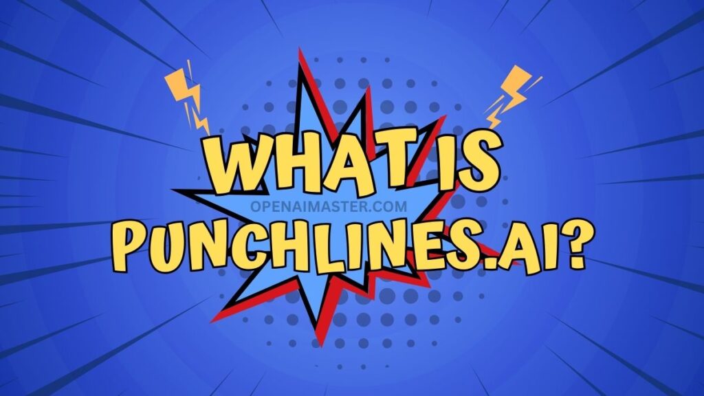 What Is Punchlines.ai? - Open AI Master