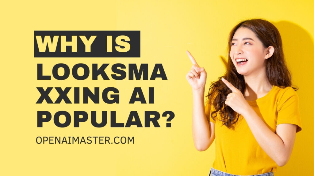 Why Is Looksmaxxing AI Popular? - Open AI Master