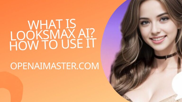 What Is LooksMax AI? How To Use It - Open AI Master