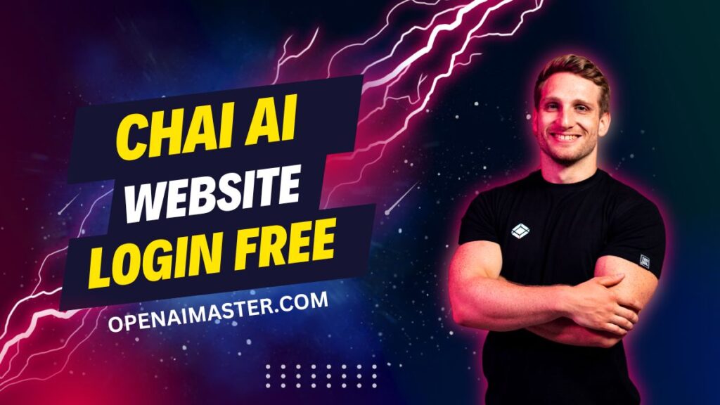 Chai AI Website Login Free - Open AI Master