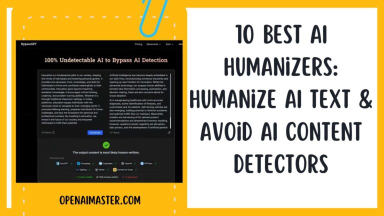 10 Best AI Humanizers: Humanize AI Text & Avoid AI Content Detectors - Open AI Master
