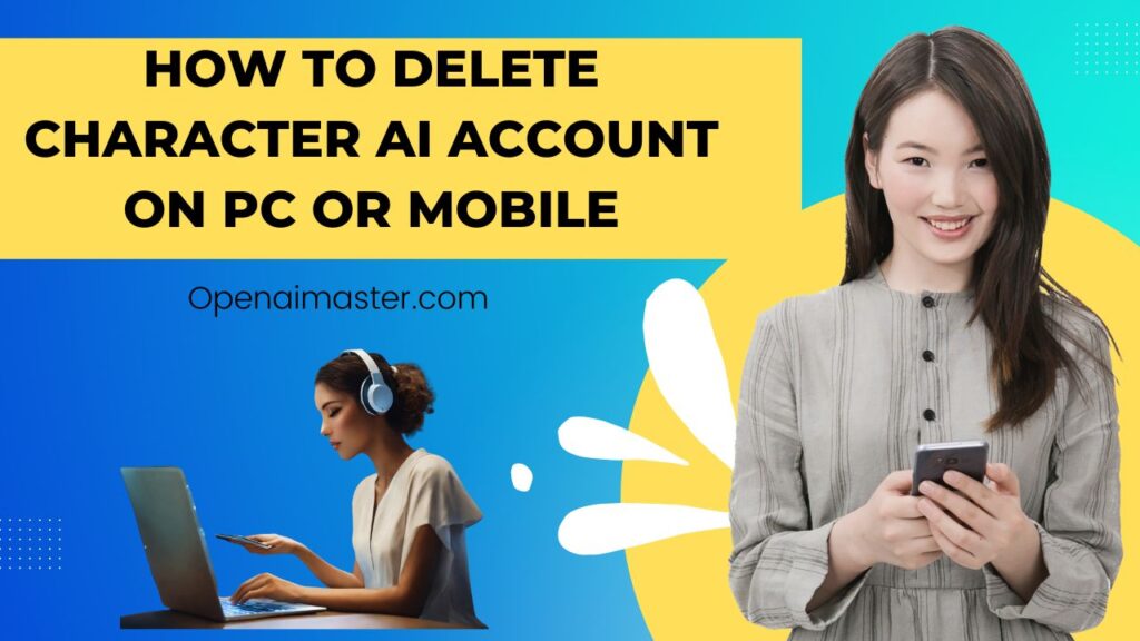 How to Delete Character AI Account on PC or Mobile - Open AI Master