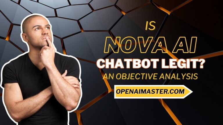 Is Nova AI Chatbot Legit? An Objective Analysis - Open AI Master