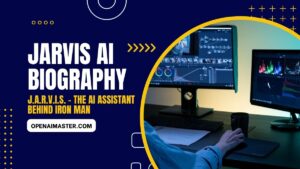Jarvis AI Biography: J.A.R.V.I.S. - The AI Assistant Behind Iron Man