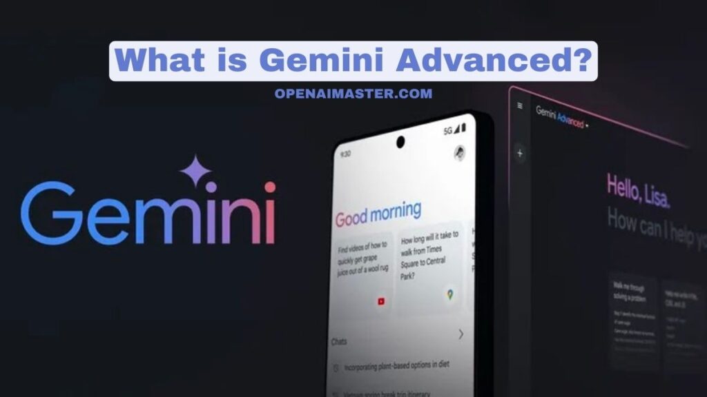What is Gemini Advanced? - Open AI Master