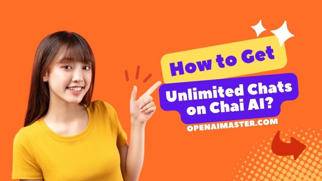 How to Get Unlimited Chats on Chai AI? - Open AI Master