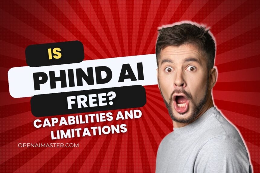 Is Phind AI Free? Capabilities and Limitations - Open AI Master