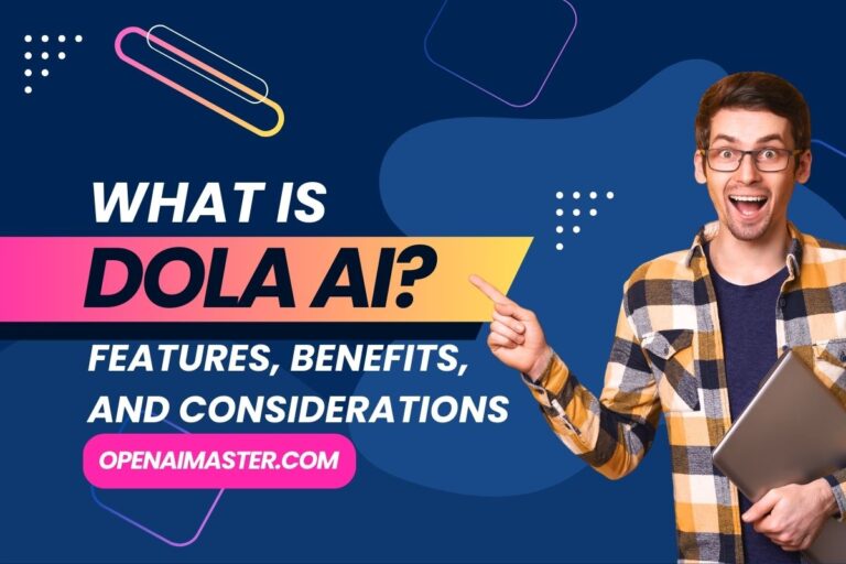 What is Dola AI? Features, Benefits, and Considerations