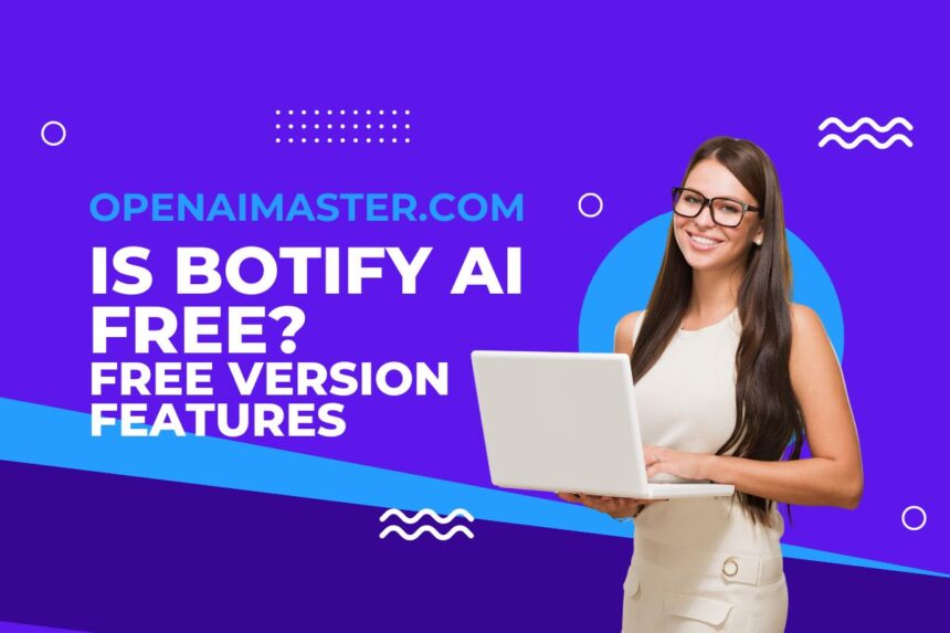 Is Botify AI Free? Free Version Features - Open AI Master