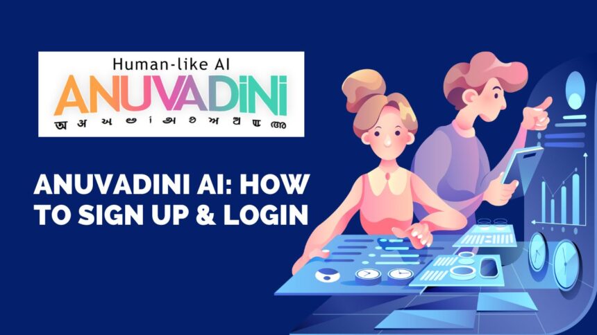 Anuvadini AI: How To Sign Up & Login - Open AI Master